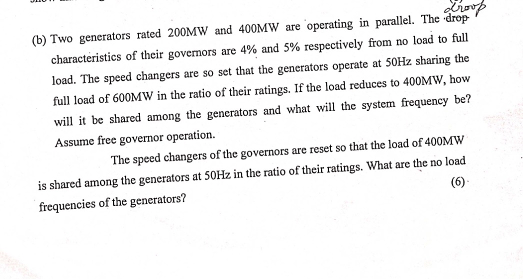 (b) Two generators rated 200MW and 400MW are | StudyX