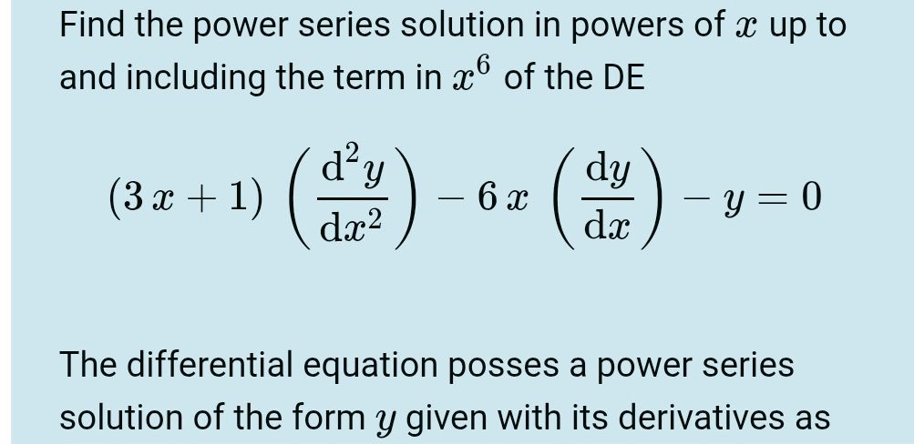 Find the power series solution in powers of | StudyX