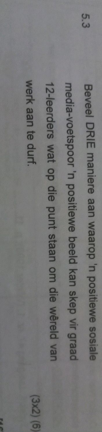 5.3 Beveel DRIE maniere aan waarop 'n | StudyX