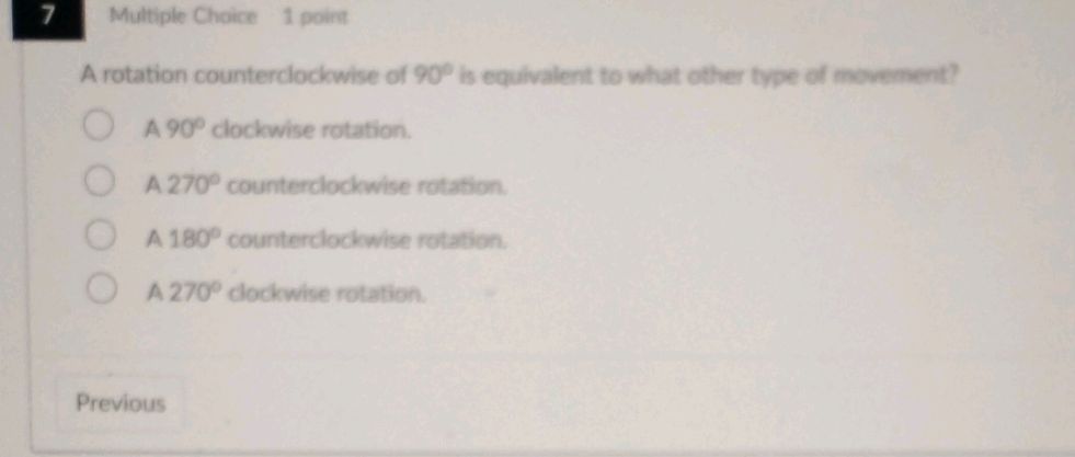 A rotation counterclockwise of 90° is | StudyX