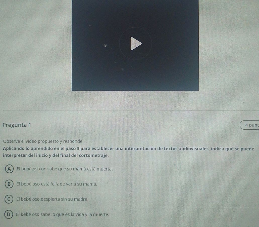 Pregunta 1 Observa el video propuesto y | StudyX