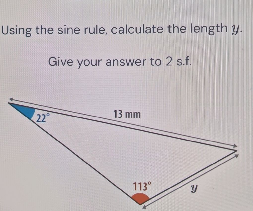 Using the sine rule, calculate the length y. | StudyX