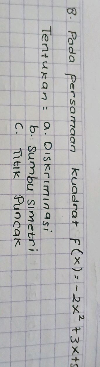 8. Pada persamaan kuadrat $F(x) = -2x^2 + 3x | StudyX