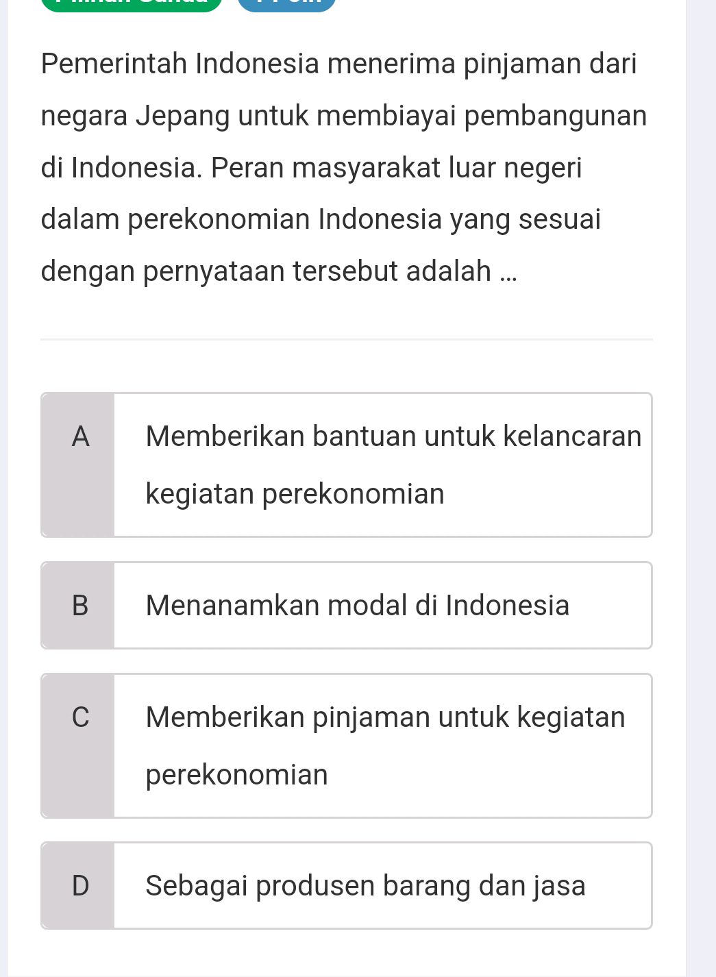 Pemerintah Indonesia menerima pinjaman dari | StudyX