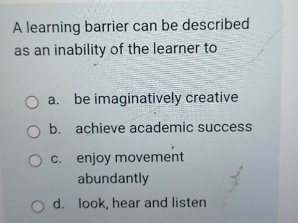 A learning barrier can be described as an | StudyX