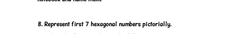 8. Represent first 7 hexagonal numbers | StudyX