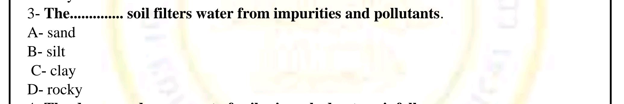 3- The.............. soil filters water from | StudyX