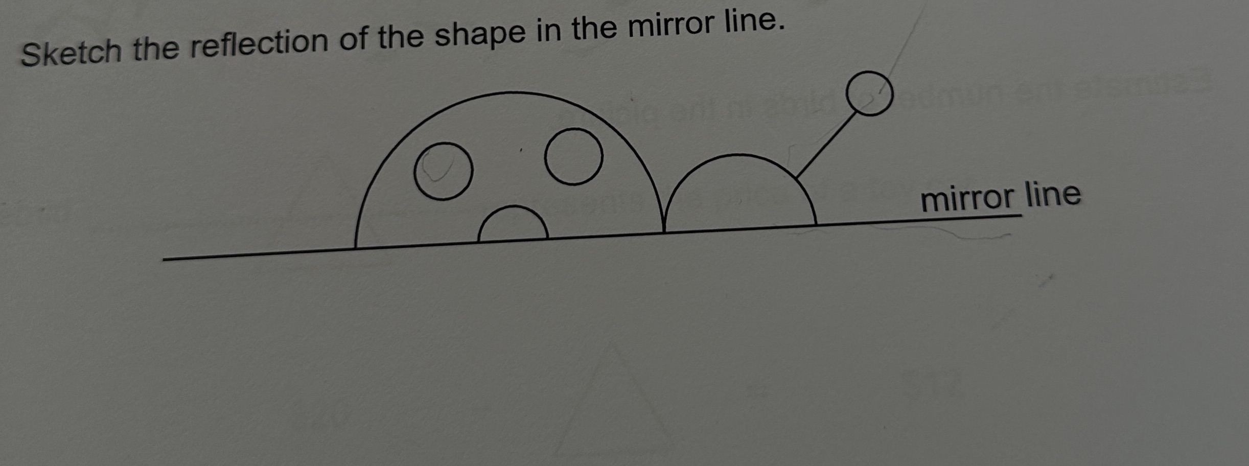 Sketch the reflection of the shape in the | StudyX