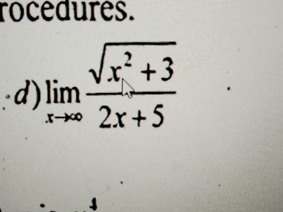 Calculate the limit of (sqrt(x^2 + 3))/(2x + | StudyX