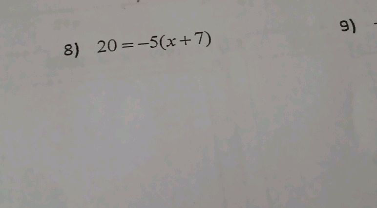 Solving for x in the equation 20 = -5(x + 7) | StudyX