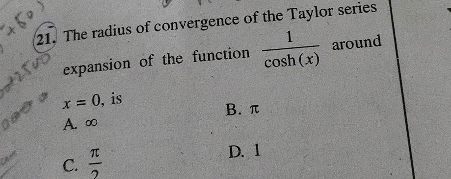 21. The radius of convergence of the Taylor | StudyX