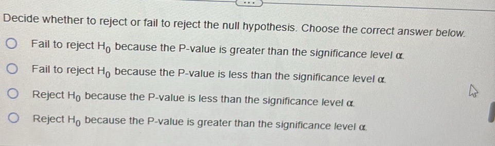 Decide whether to reject or fail to reject | StudyX