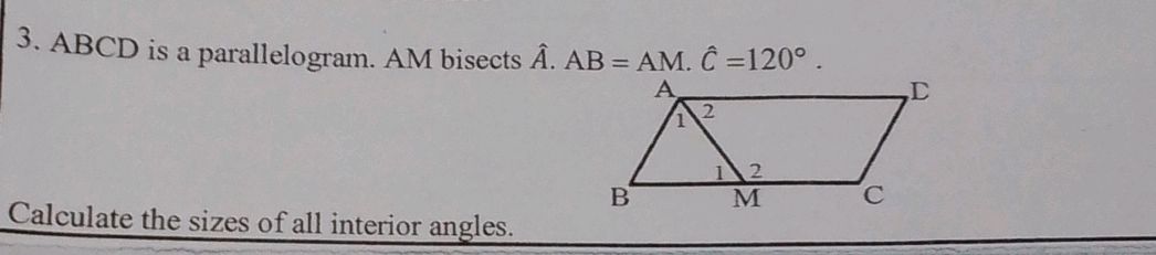 3. ABCD is a parallelogram. AM bisects Â. AB | StudyX