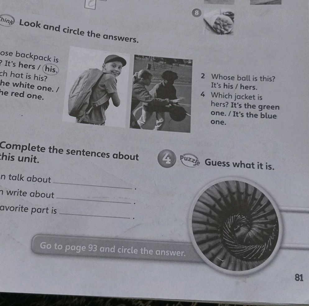 Look and circle the answers. 1. Whose | StudyX
