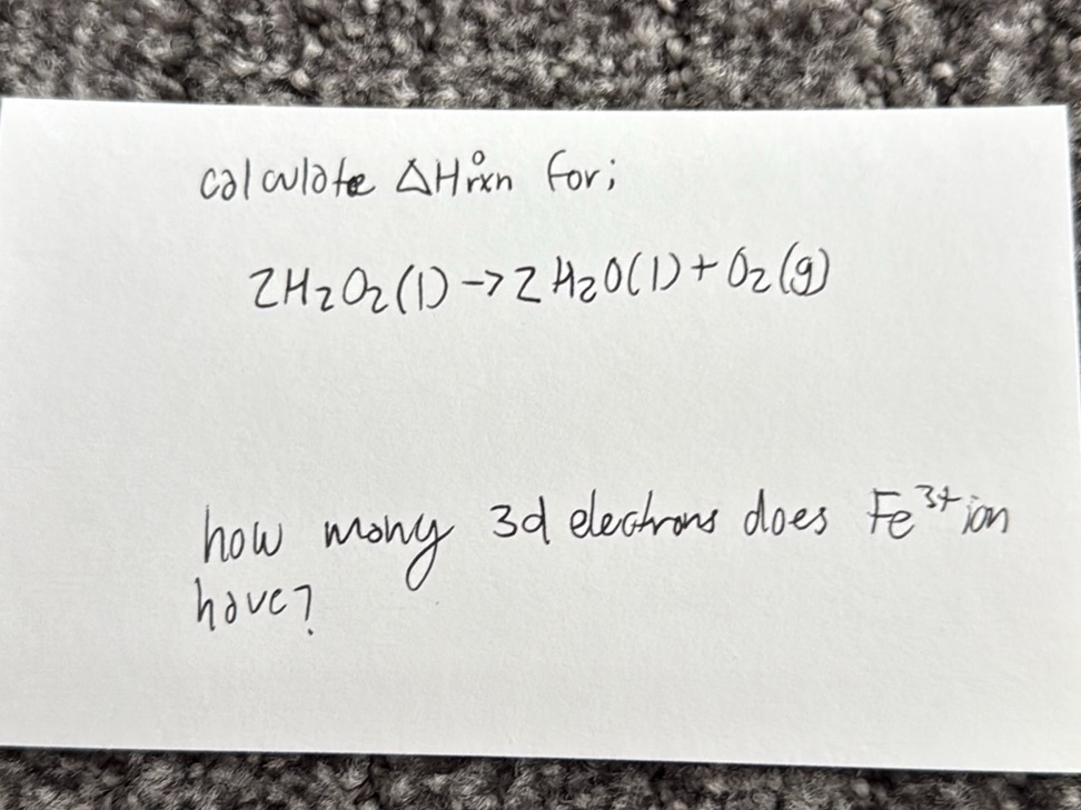 Calculate $ H_{rxn}$ for: $2H_2O_2(l) | StudyX