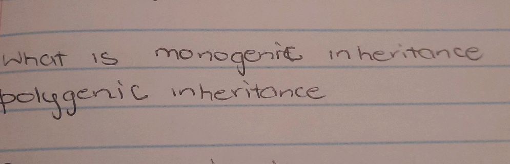 What is monogenic inheritance polygenic | StudyX
