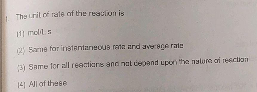 1. The unit of rate of the reaction is (1) | StudyX