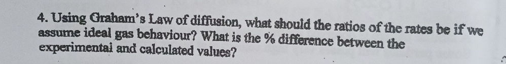 4. Using Graham's Law of diffusion, what | StudyX