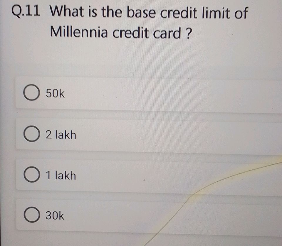 Q.11 What is the base credit limit of | StudyX