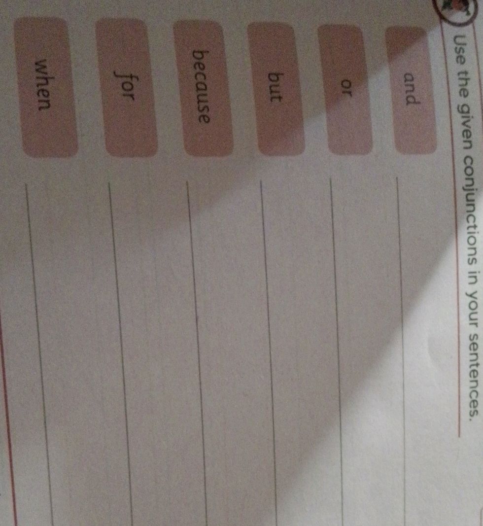 Use the given conjunctions in your | StudyX