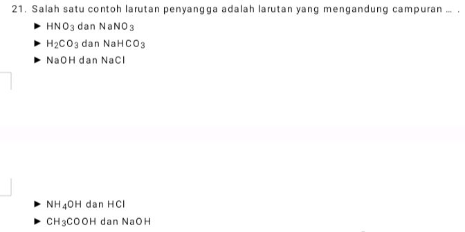 21. Salah satu contoh larutan penyangga | StudyX