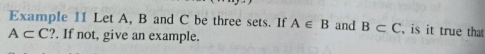 Example 11 Let A, B and C be three sets. If