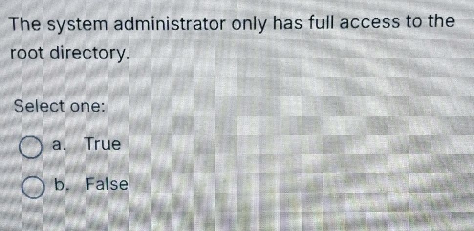 The system administrator only has full | StudyX