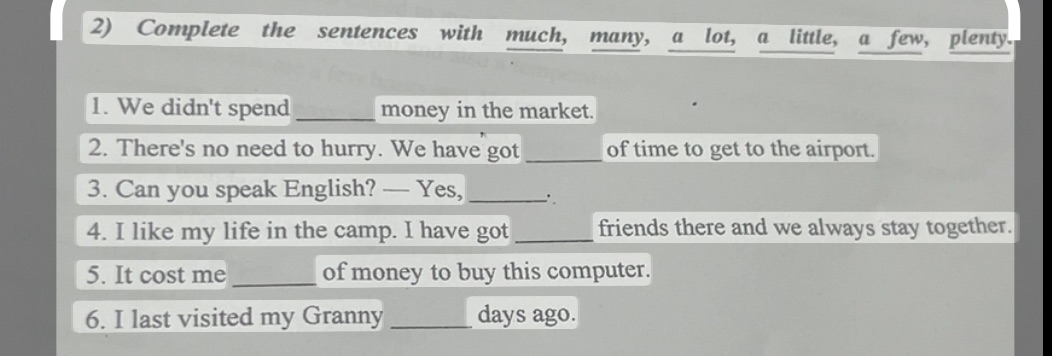 2) Complete the sentences with much, many, a | StudyX