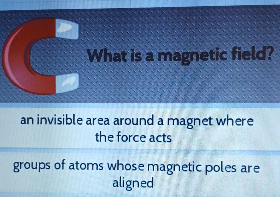 What is a magnetic field? an invisible area | StudyX