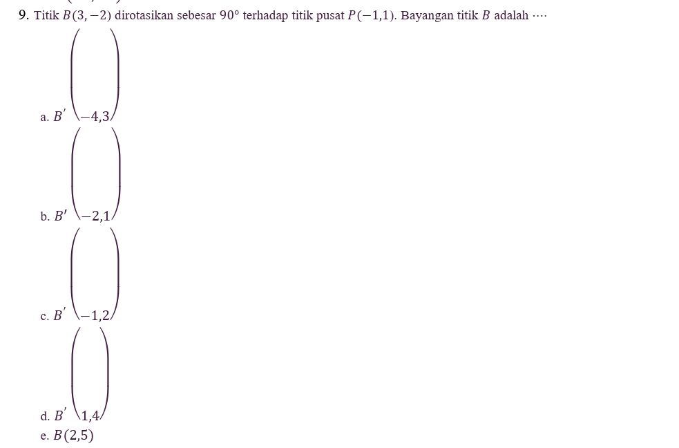 9. Titik B(3, -2) dirotasikan sebesar 90° | StudyX