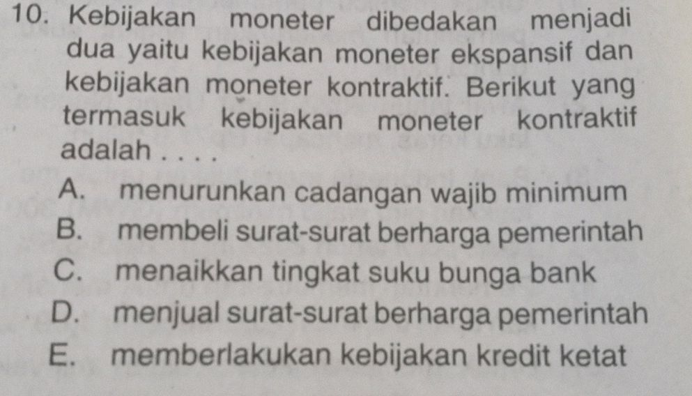 10. Kebijakan moneter dibedakan menjadi dua | StudyX