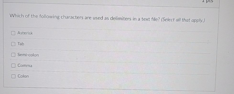 Which of the following characters are used