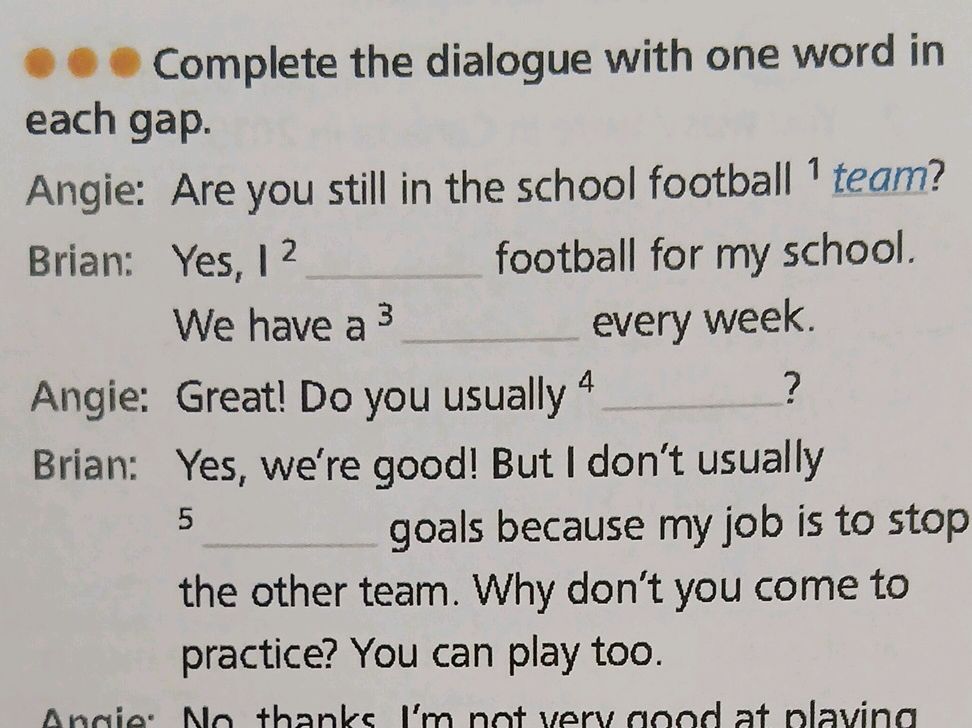 Complete the dialogue with one word in each | StudyX