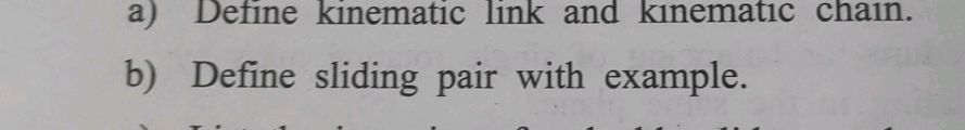 a) Define kinematic link and kinematic | StudyX