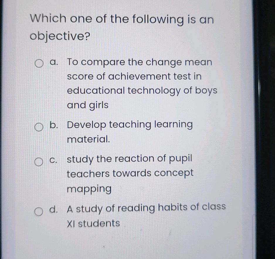 Which one of the following is an objective? | StudyX