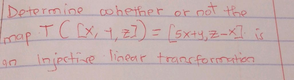 Determine whether or not the map $T([x, y, | StudyX