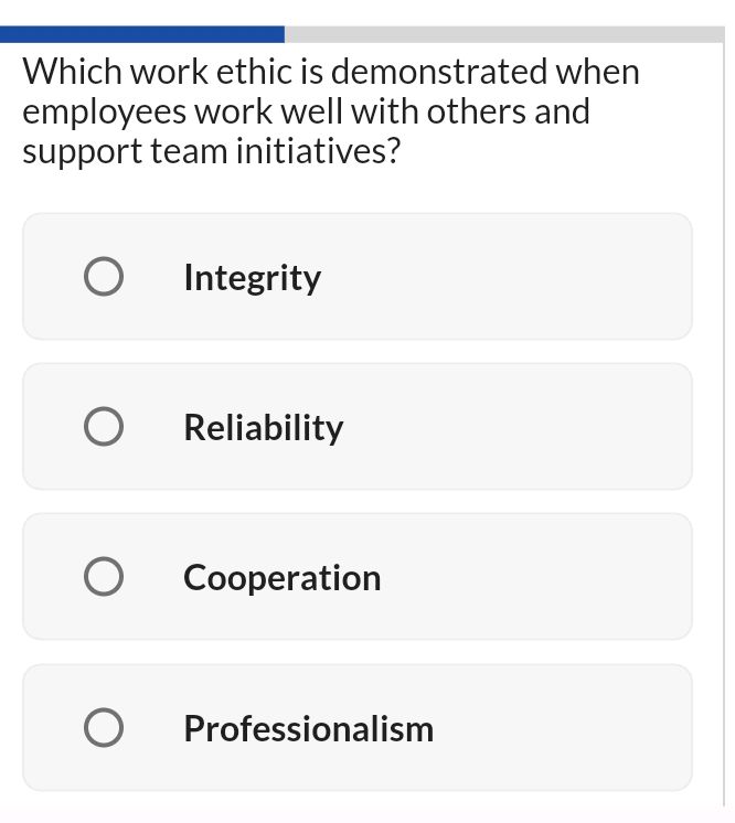Which work ethic is demonstrated when | StudyX