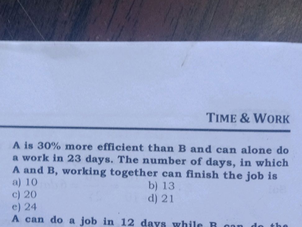 A is 30% more efficient than B and can alone | StudyX