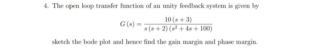 4. The open loop transfer function of an | StudyX