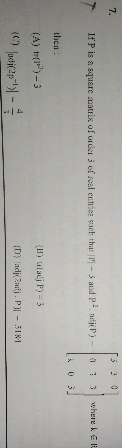 If P is a square matrix of order 3 of real | StudyX