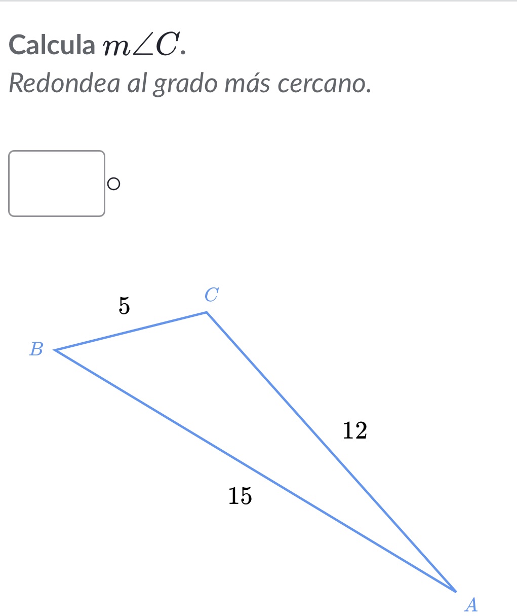 Calcula $m C$. Redondea al grado más | StudyX