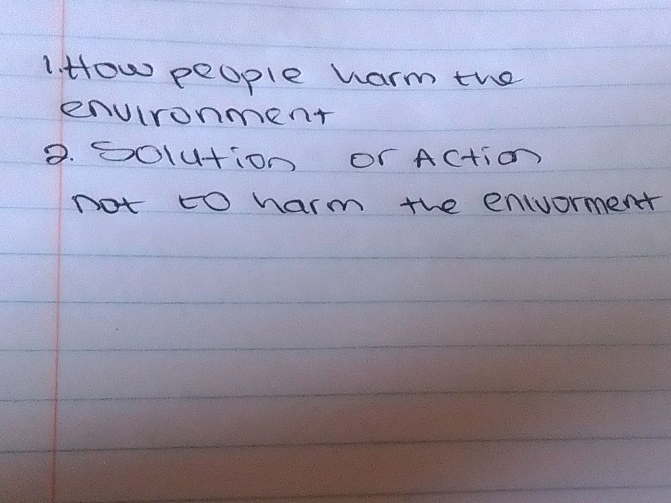 1. How people harm the environment 2. | StudyX