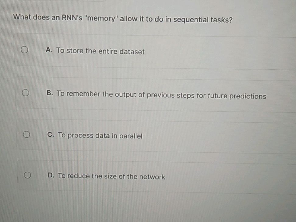 What does an RNN's "memory" allow it to do | StudyX