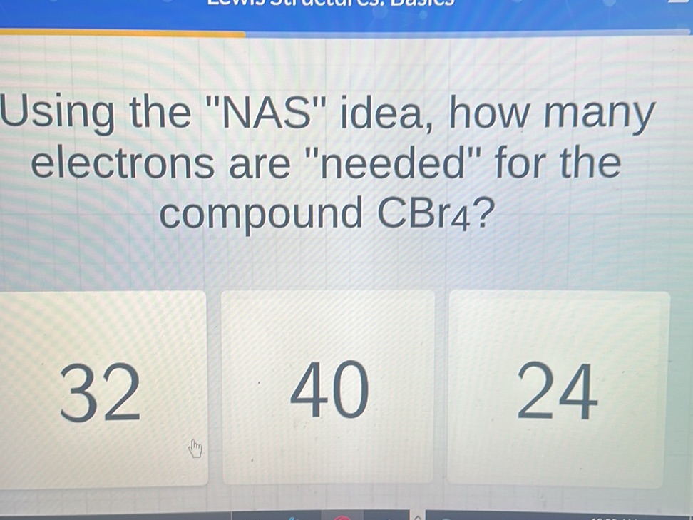 Using the "NAS" idea, how many electrons are | StudyX