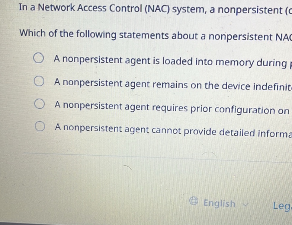 In a Network Access Control (NAC) system, a | StudyX