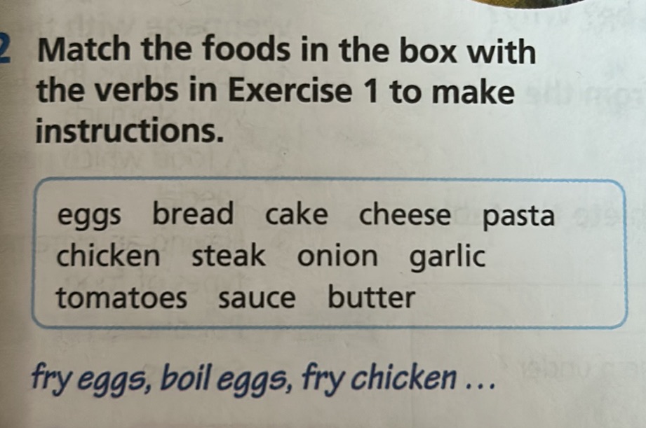 Match the foods in the box with the verbs in | StudyX