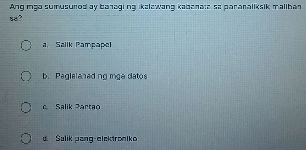 Ang mga sumusunod ay bahagi ng ikalawang | StudyX