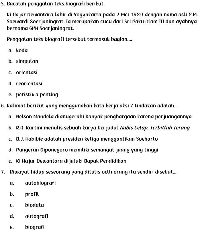 5. Bacalah penggalan teks biografi berikut. | StudyX