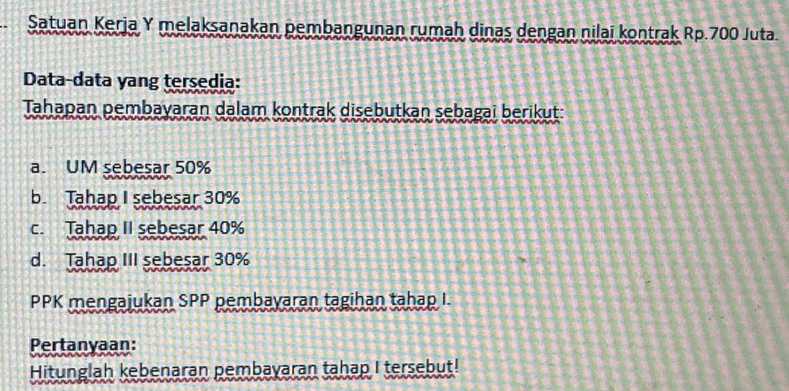 Satuan Kerja Y melaksanakan pembangunan | StudyX