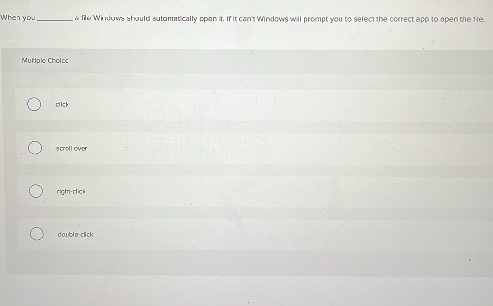 When you ______ a file Windows should | StudyX